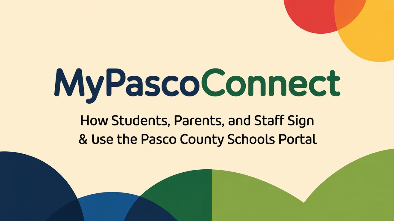 MyPascoConnect: How Students, Parents, and Staff Sign In & Use the ...