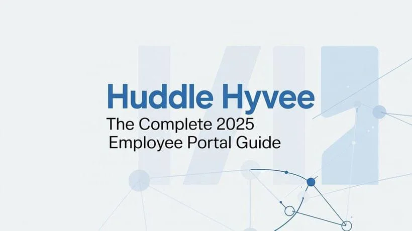 Huddle Hyvee: The Complete 2025 Employee Portal Guide